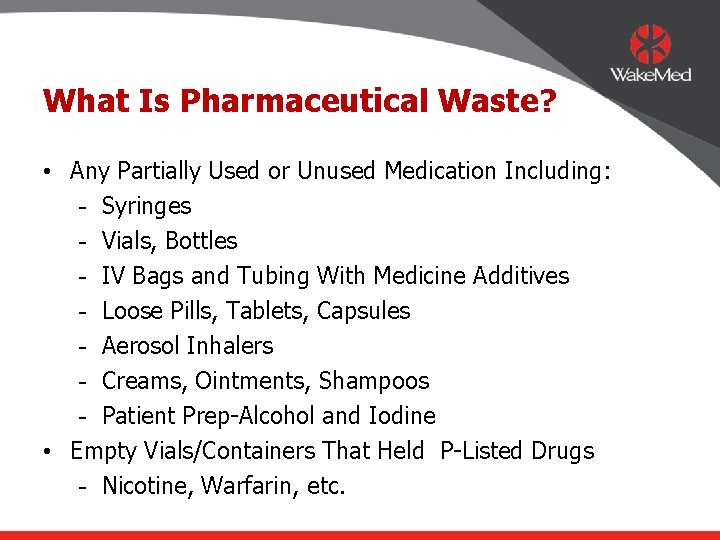 Pharmaceutical Waste Management Presented by Nathan Funk MHA
