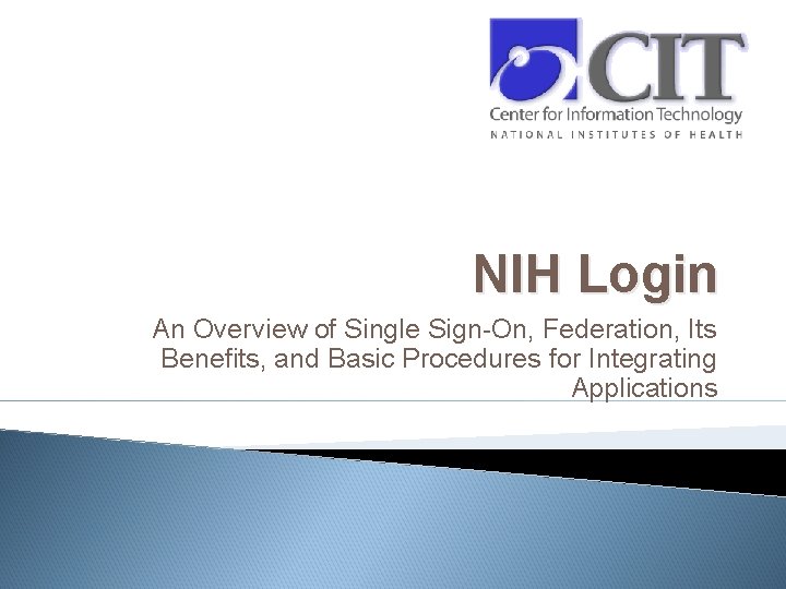 NIH Login An Overview of Single SignOn Federation