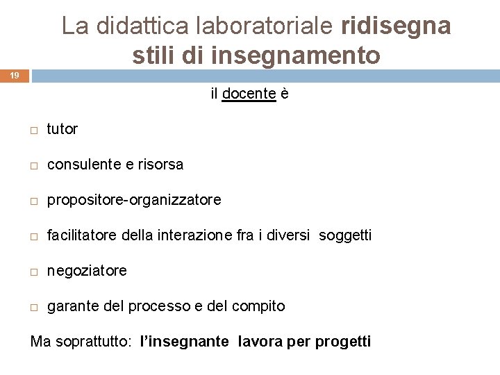 1 LA DIDATTICA LABORATORIALE PER UNA SCUOLA INCLUSIVA