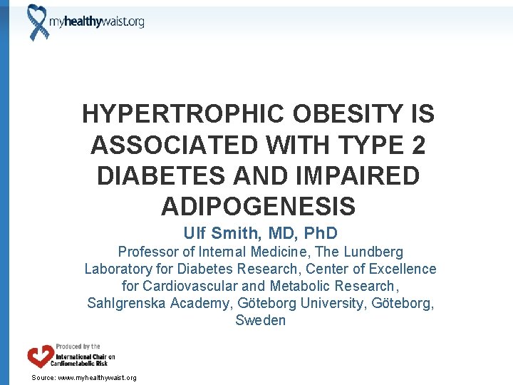 HYPERTROPHIC OBESITY IS ASSOCIATED WITH TYPE 2 DIABETES