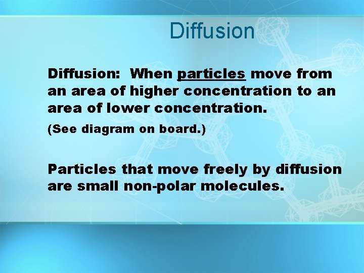 Transport Through Cell Boundaries Every living cell exists