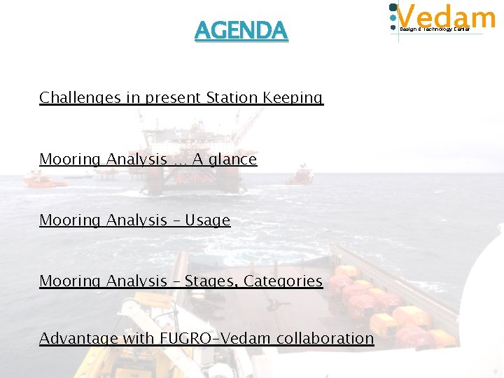 SAFE OFFSHORE VESSEL POSITIONING PRACTICE MOORING ANALYSIS ORCAFLEX