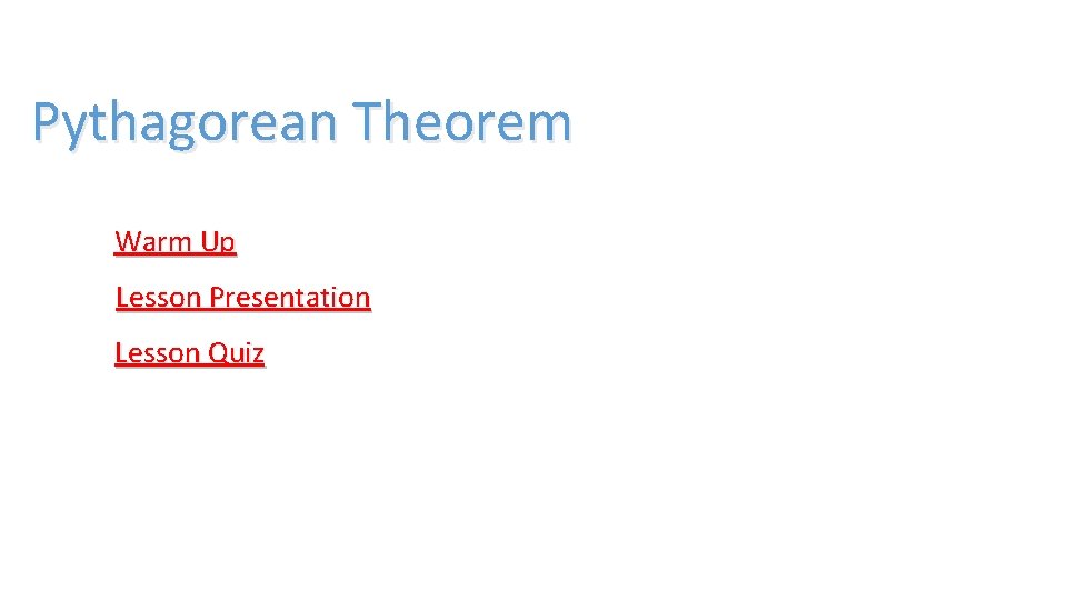 The Pythagorean Theorem Warm Up Lesson Presentation Lesson