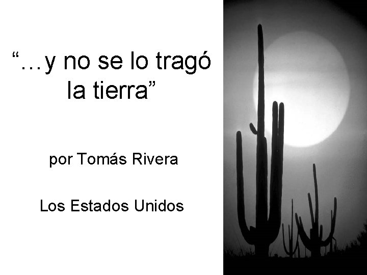 y no se lo trag la tierra por