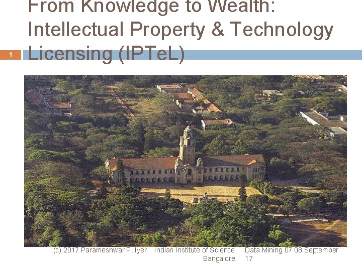 1 From Knowledge to Wealth Intellectual Property Technology