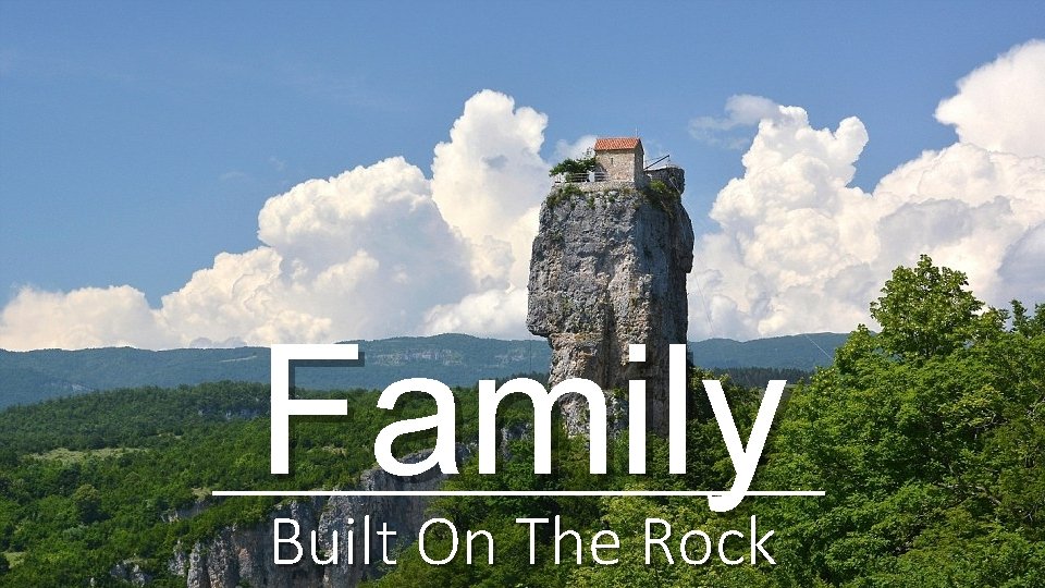 Family Built On The Rock God guides protects