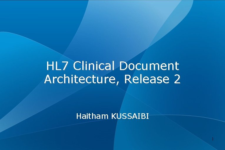 HL 7 Clinical Document Architecture Release 2 Haitham