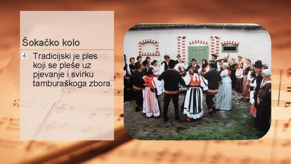 Tradicijska glazba Slavonije Slavonija je povijesna regija u