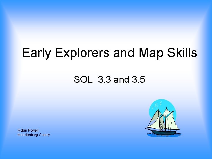 Early Explorers and Map Skills SOL 3 3