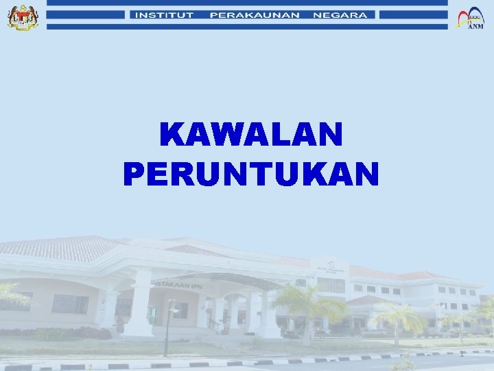 KAWALAN PERUNTUKAN 1 SKOP PERBINCANGAN Pengenalan Peranan dan