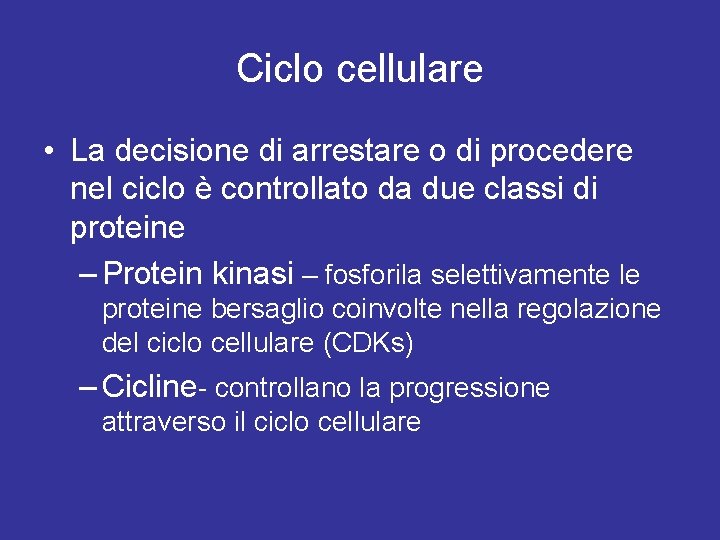 Mitosi ciclo cellulare e sua regolazione Le cellule
