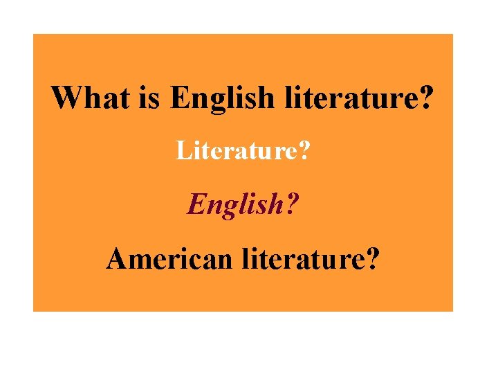 An Overview of English and American Literature What