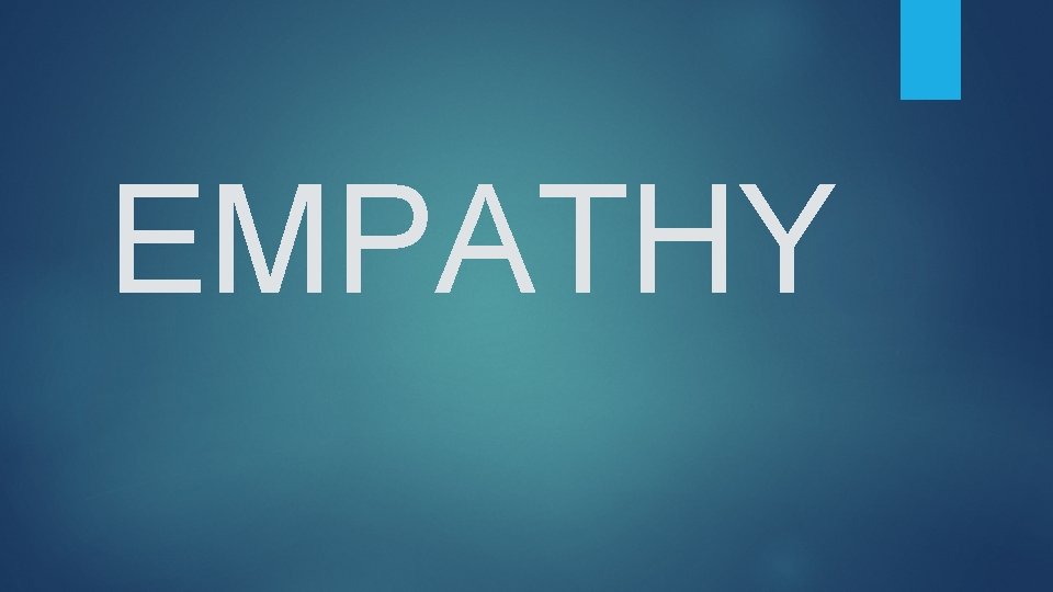 EMPATHY What does Empathy look like Essential Questions