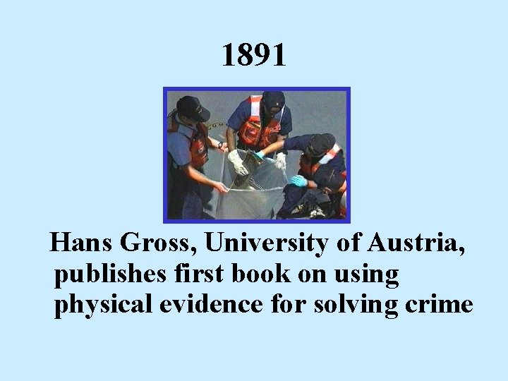 A Brief History of Forensics th 8 Century