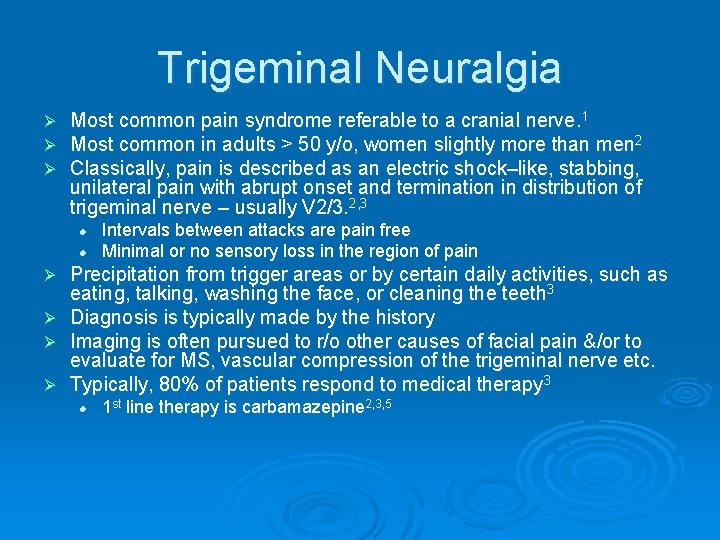 Differentiating Trigeminal Neuropathy From Trigeminal Neuralgia Does It