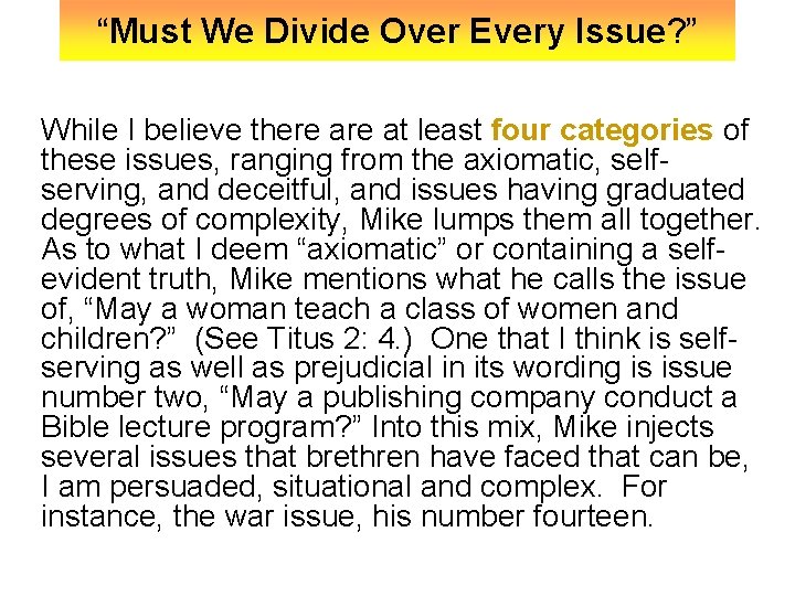 Must We Divide Over Every Issue Must We
