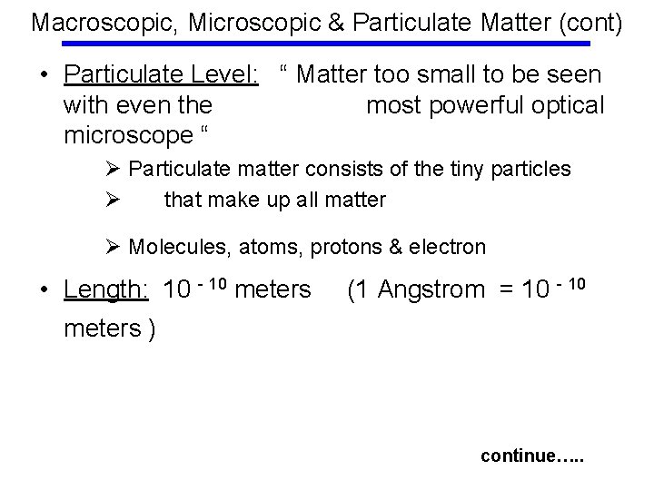 Why Study Chemistry To be better informed To