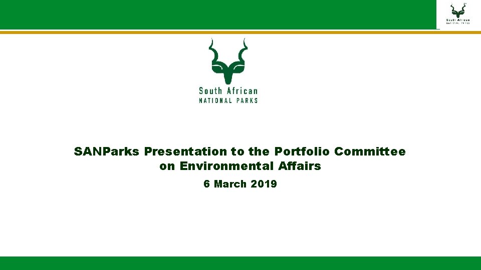SANParks Presentation to the Portfolio Committee on Environmental