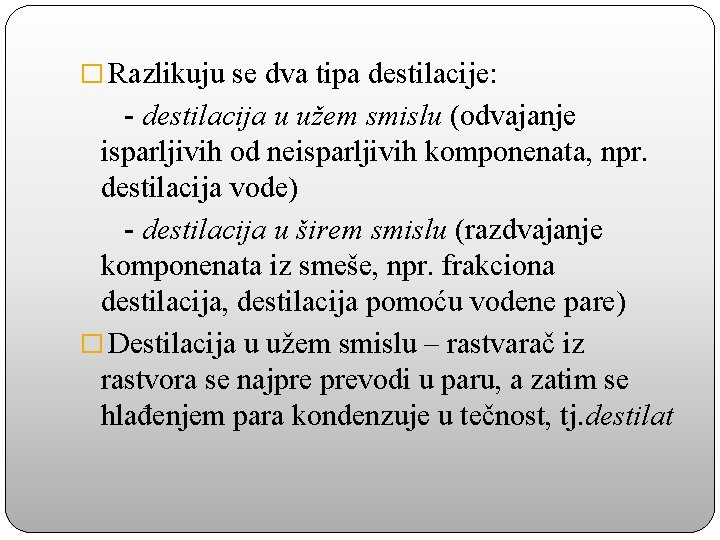 Destilacija osnovni principi Ureaji i aparatura za destilaciju