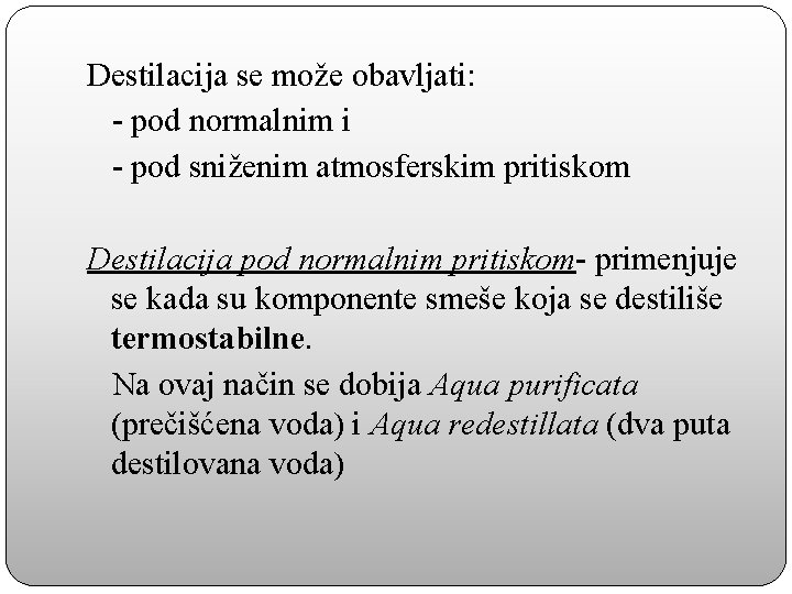 Destilacija osnovni principi Ureaji i aparatura za destilaciju