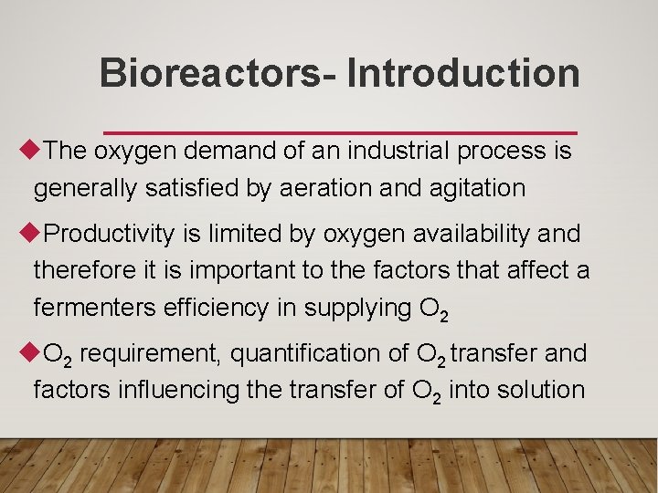 BIOREACTORS CONTENTS 1 Introduction 2 O 2 uptake
