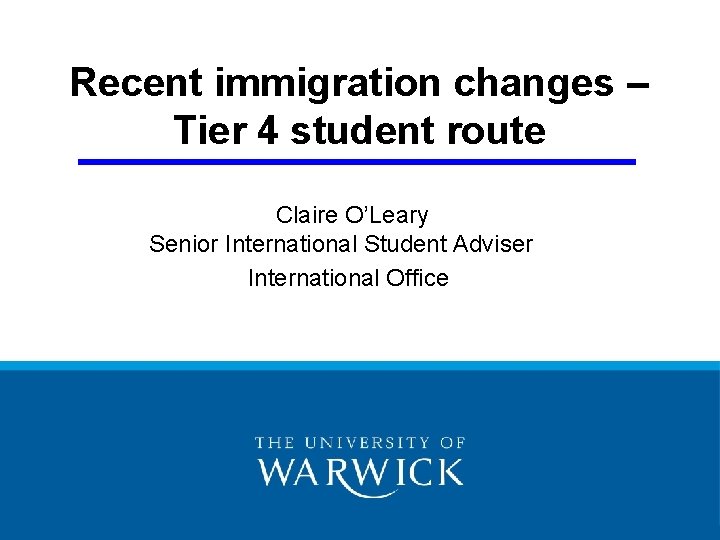 Recent immigration changes Tier 4 student route Claire