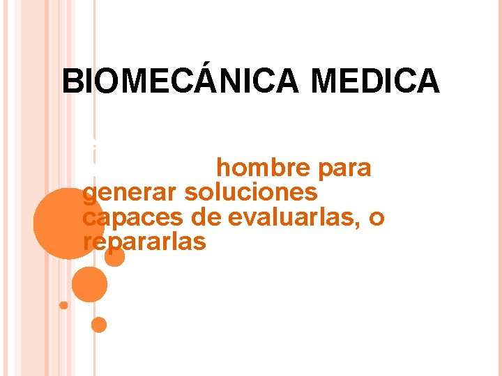BIOMECNICA INTRODUCCIN Biomecnica es La ciencia que trata