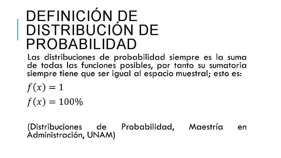 DISTRIBUCIONES DE PROBABILIDAD UNIDAD II TEMA 1 DEFINICIN