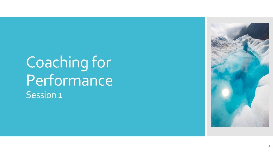 Coaching for Performance Session 1 1 Introductions Objectives