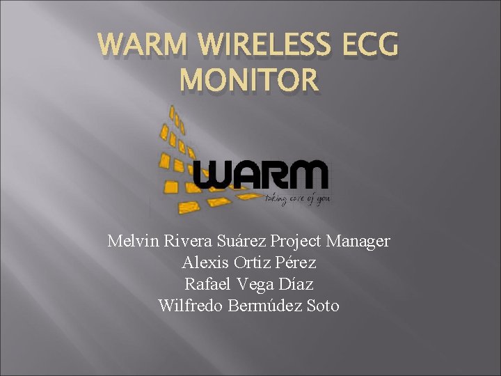 WARM WIRELESS ECG MONITOR Melvin Rivera Surez Project