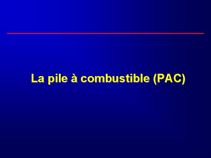 La pile combustible PAC 1 Dfinition et fonctionnement