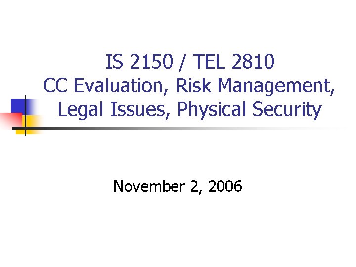IS 2150 TEL 2810 CC Evaluation Risk Management