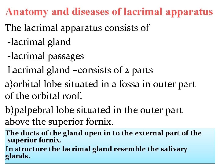 Anatomy and diseases of lacrimal apparatus The lacrimal