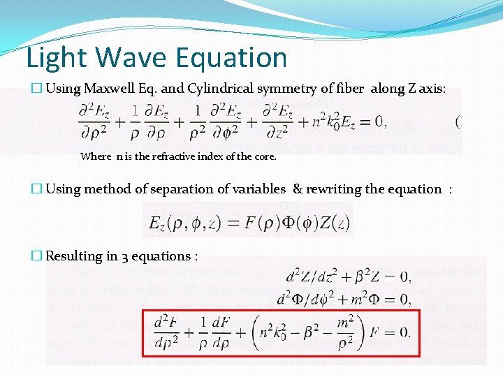 Use of Bessel Function in Designing Fiber for