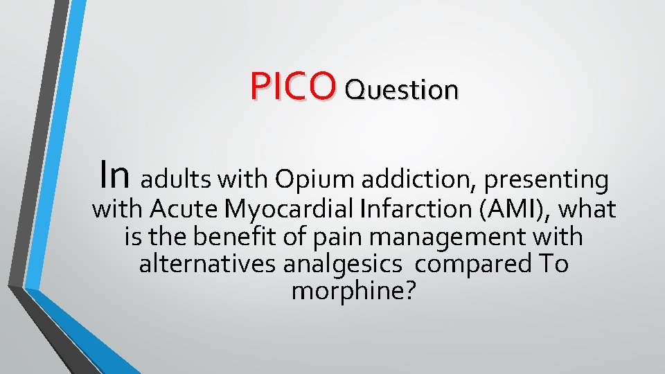 Pain Management in Acute Myocardial Infarction AMI PICO