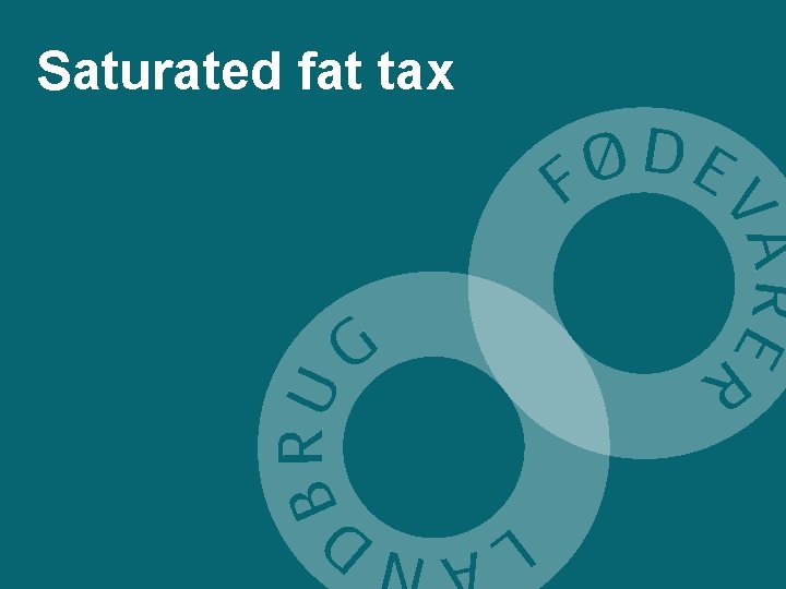 Saturated fat tax Saturated fat tax Side 2