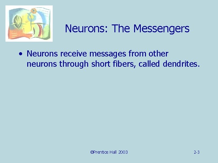 Chapter 2 The Biological Basis of Behavior Prentice