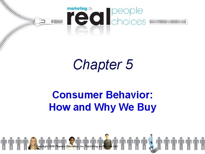 Chapter 5 Consumer Behavior How and Why We