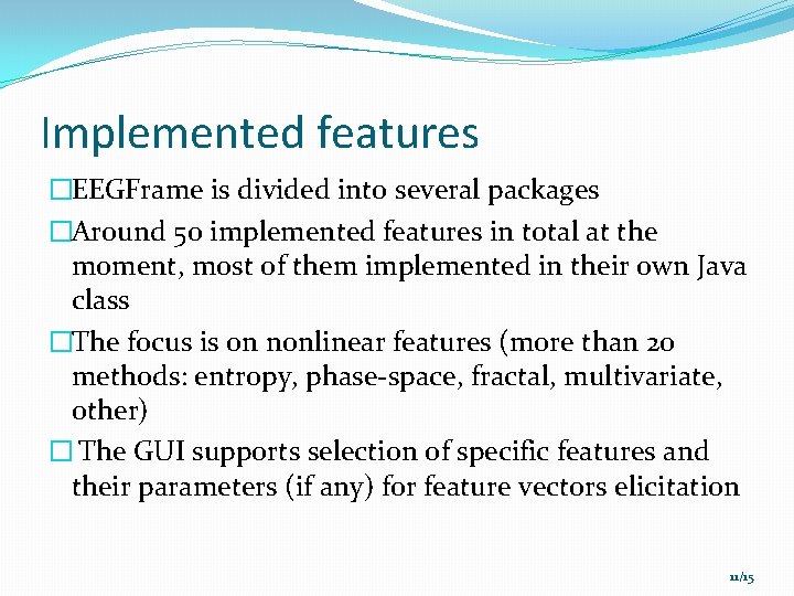 Feature extraction from electroencephalographic records using EEGFrame framework