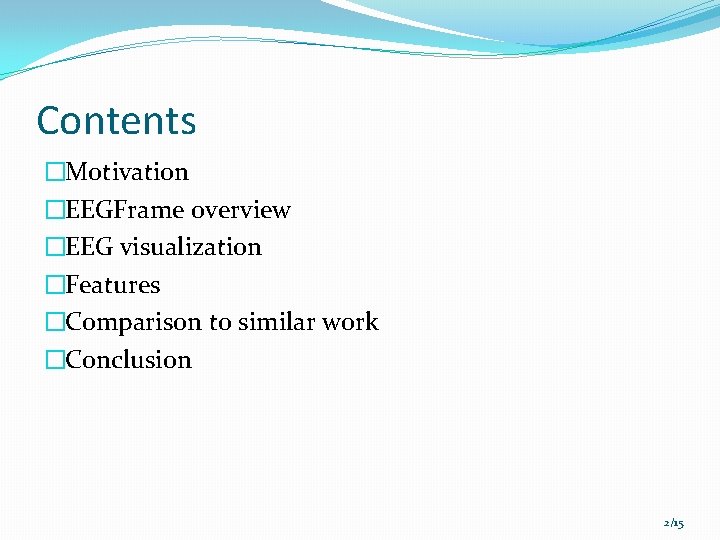 Feature extraction from electroencephalographic records using EEGFrame framework