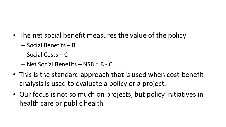 Cost Benefit Analysis for Health Economics What is