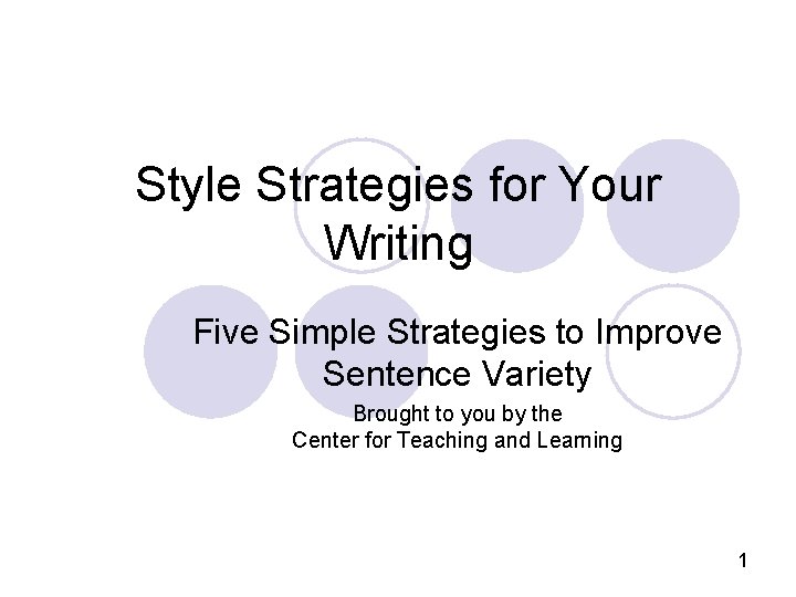 Style Strategies for Your Writing Five Simple Strategies