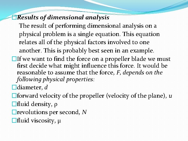 Dimensional Analysis In the application of fluid mechanics