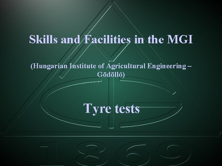 Skills and Facilities in the MGI Hungarian Institute