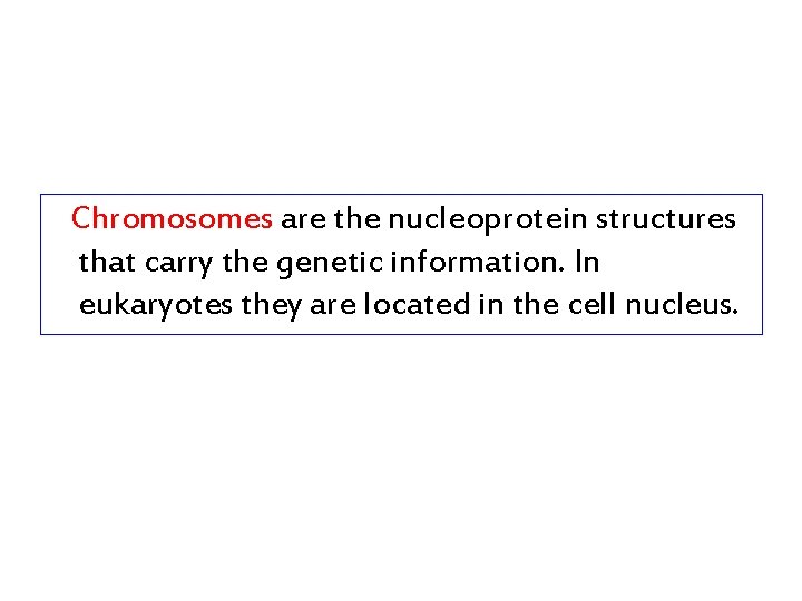 Chromosomes structure and Cell cycle Genetic Material in