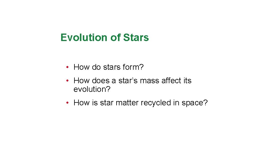 Evolution of Stars How do stars form How