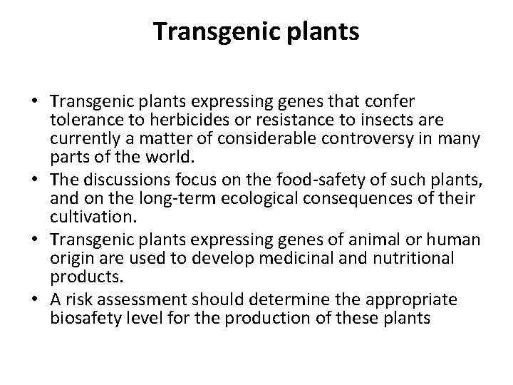 Biosafety and recombinant DNA technology Involves Experiments involving