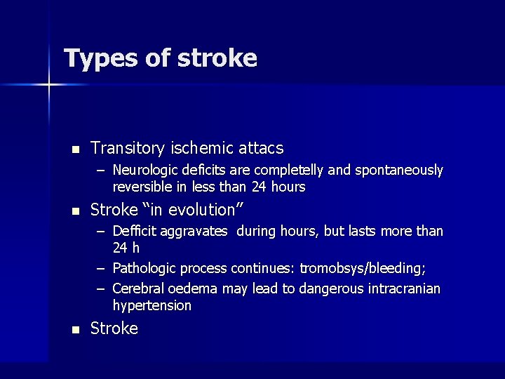Stroke Stroke n n n Second important cause