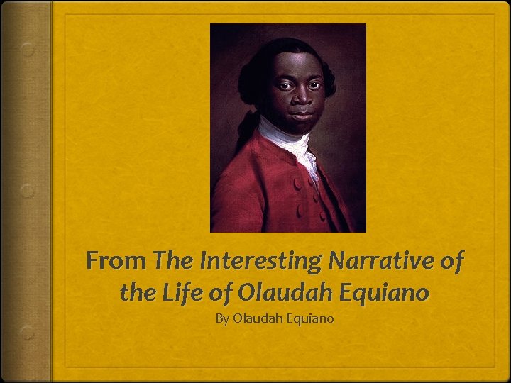 From The Interesting Narrative of the Life of