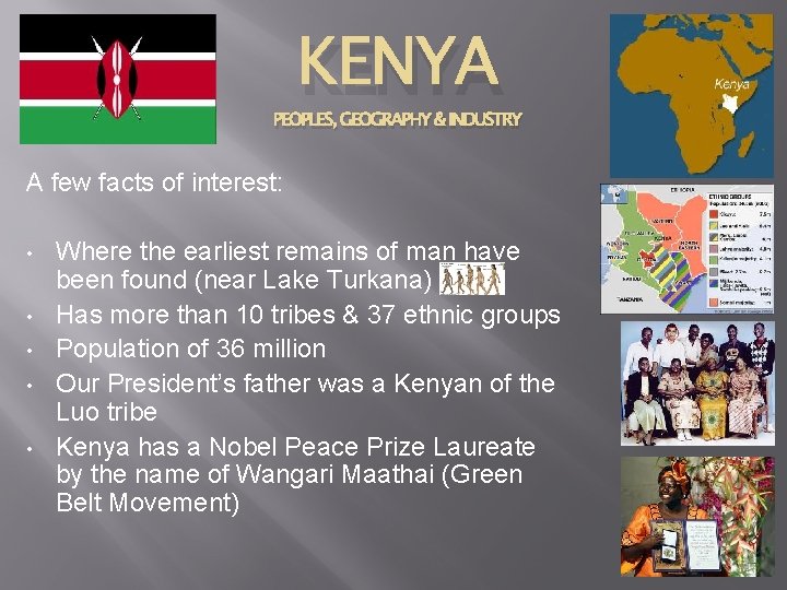 KENYA PEOPLES GEOGRAPHY INDUSTRY A few facts of